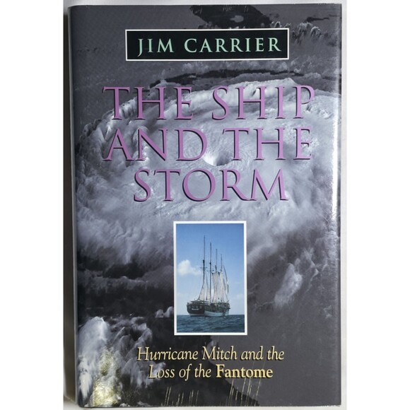 Other | Signed 201 The Ship And The Storm Jim Carrier Hurricane Mitch ...